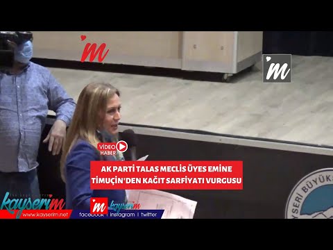 Ak Parti Talas Meclis Üyes Emine Timuçin'den Kağıt Sarfiyatı Vurgusu