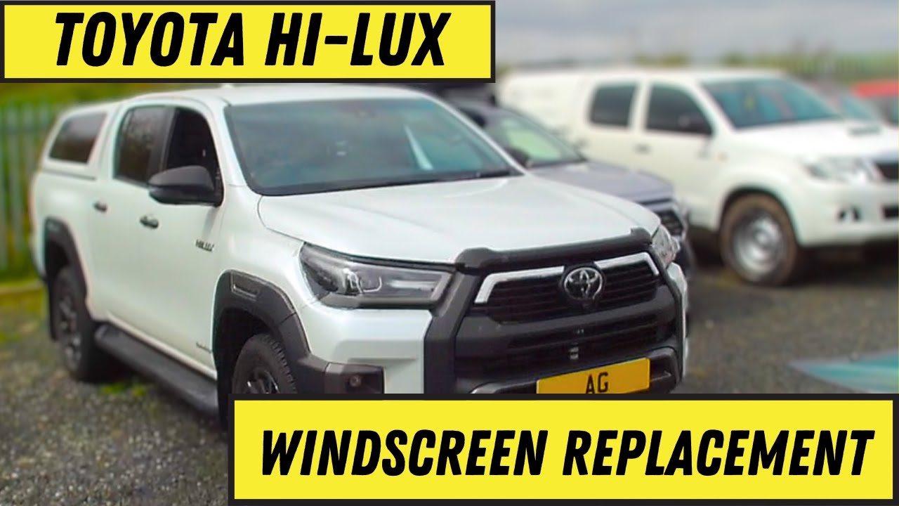 TOYOTA HI-LUX | 8th Generation | Windscreen Install - YouTube