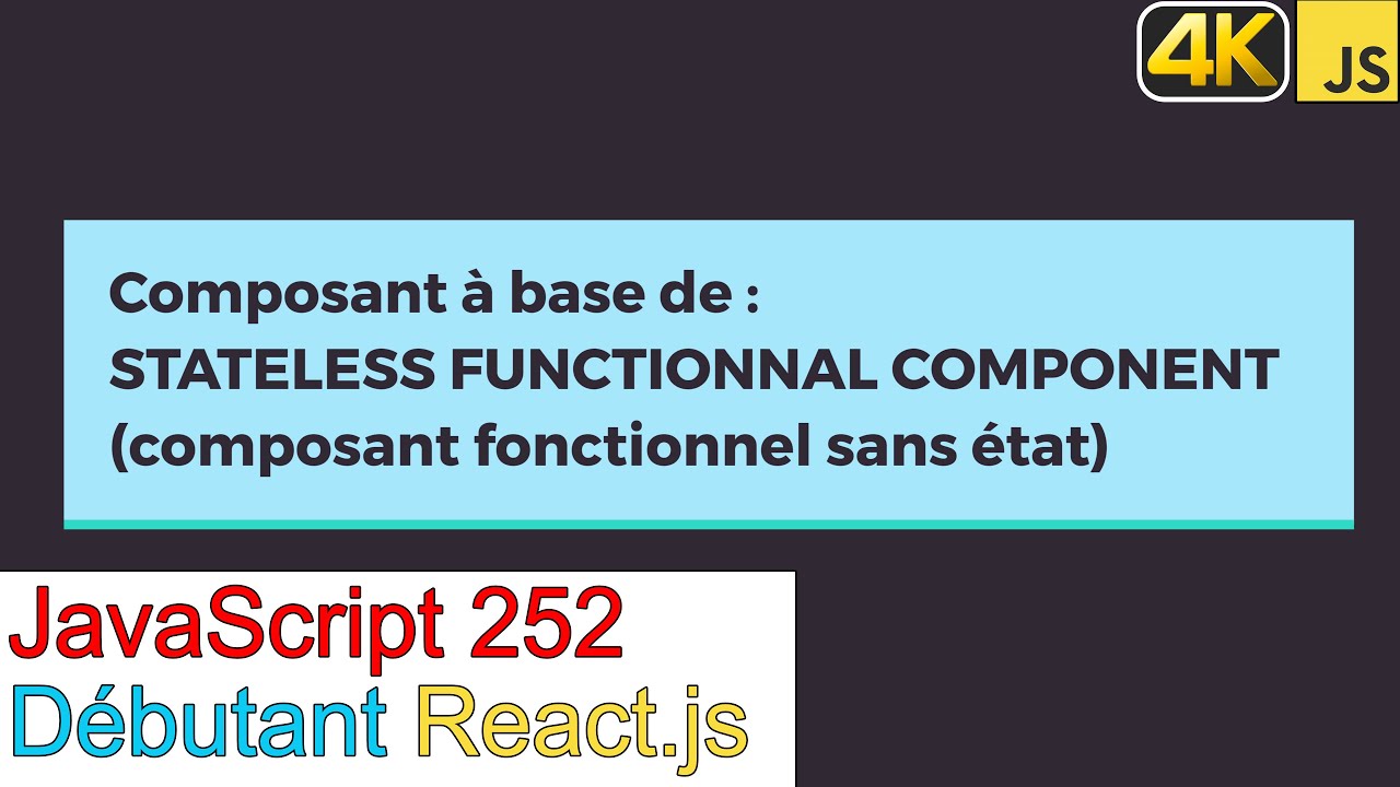 Javascript252 Reactjs Composant à Base De Stateless Functional Component Youtube