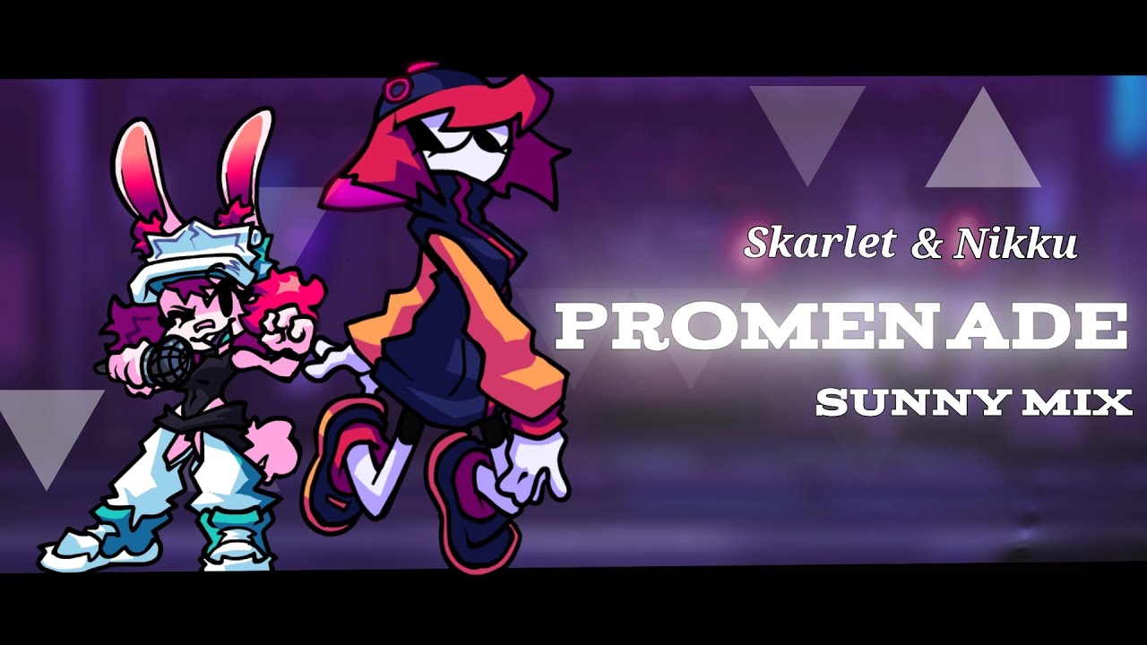 | FNF | • | Promenade_Sunny mix | • | Skarlet & Nikku sing it 🎐 - YouTube