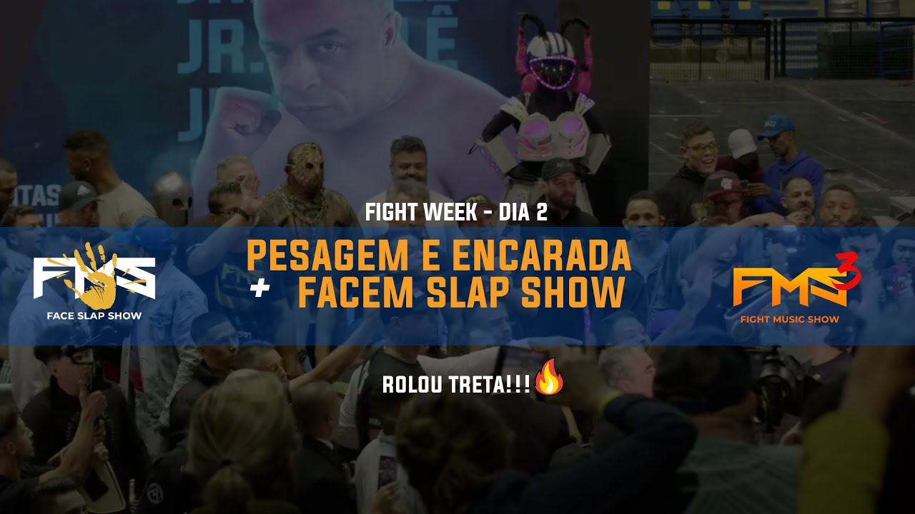 Pesagem e encarada FMS 3 + Face Slap Show - YouTube