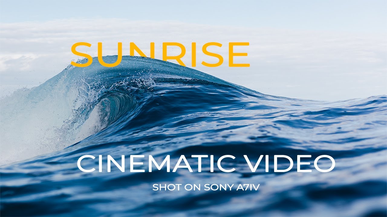 Sunrise Cinematic Video. Shot on Sony A7IV 120FPS - YouTube