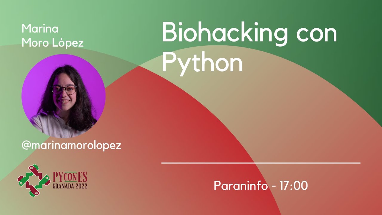 Marina Moro - Biohacking con Python - YouTube