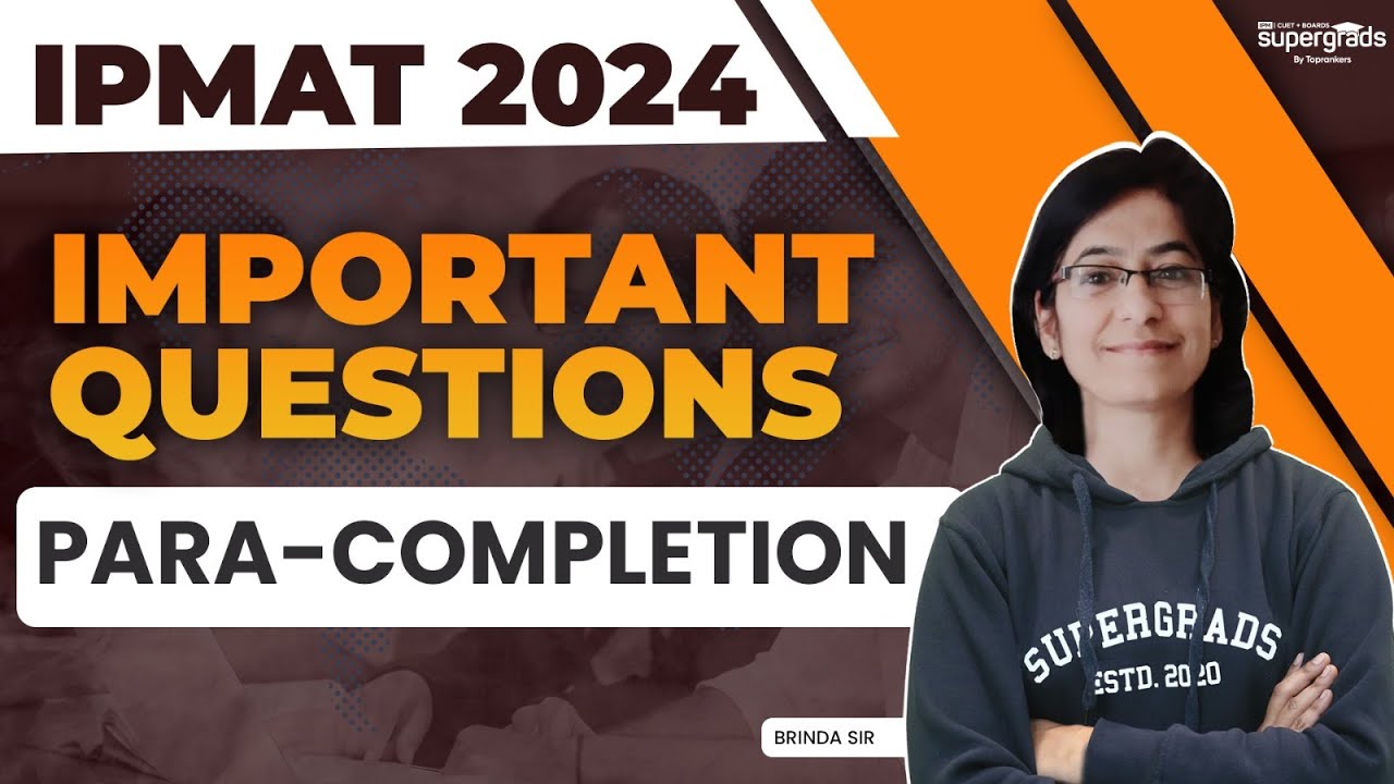 IPMAT 2024 Exam Preparation | Para-completion Important Questions ...