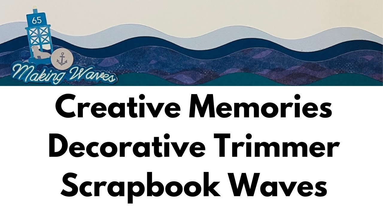 Creative Memories Decorative Trimmer Scrapbook Waves - YouTube