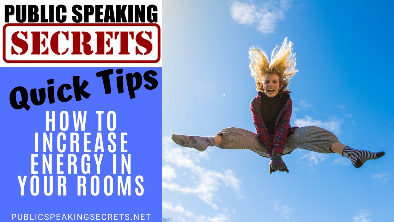 Public Speaking Quick Tips - How To Increase Energy In The Room - YouTube