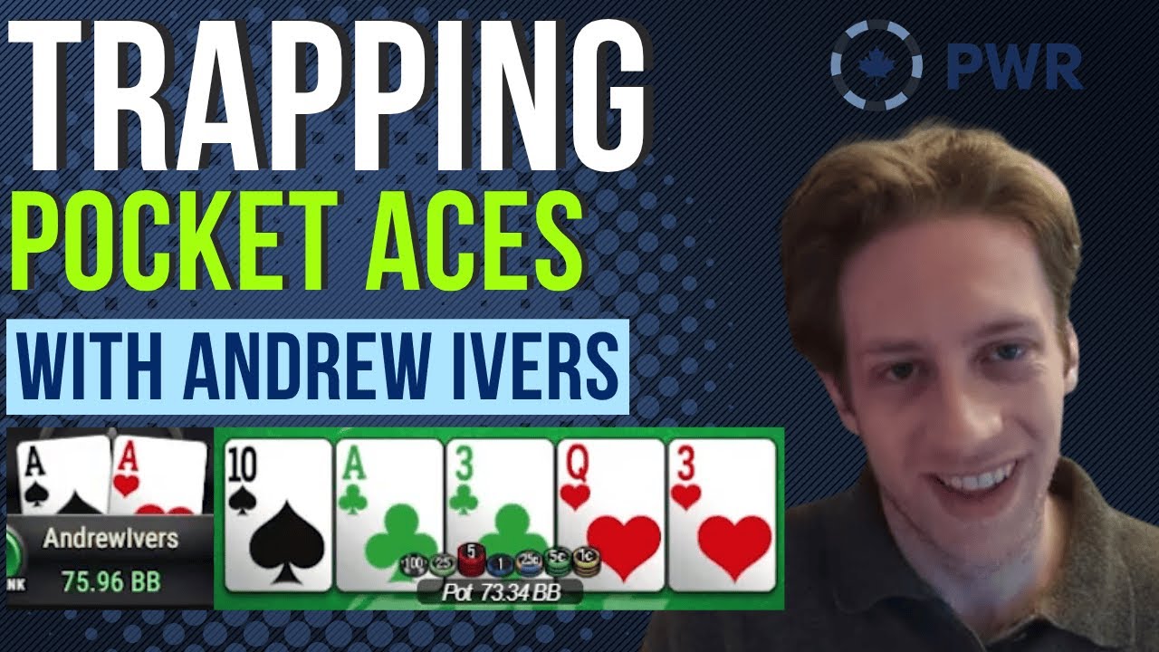 TRAPPING POCKET ACES WITH ANDREW IVERS - YouTube