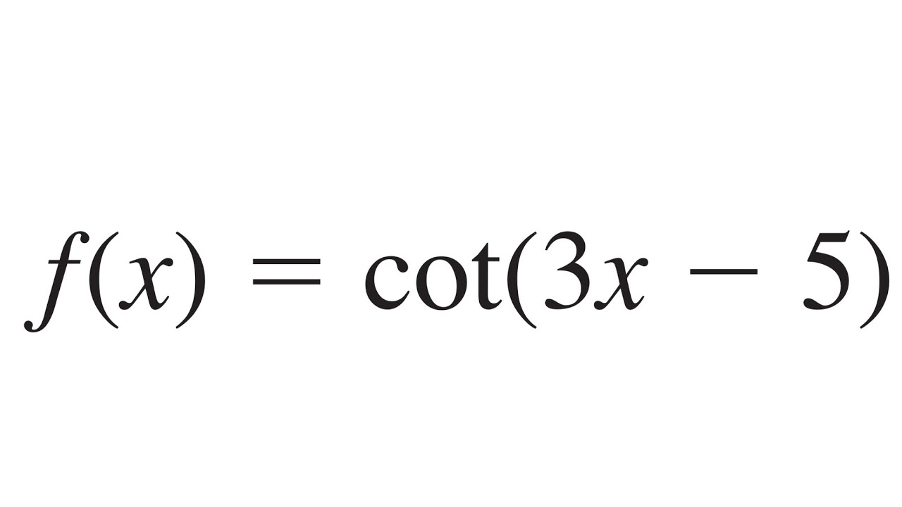Derivadas de Funciones Trigonométricas f(x)=cot (3x-5) - YouTube