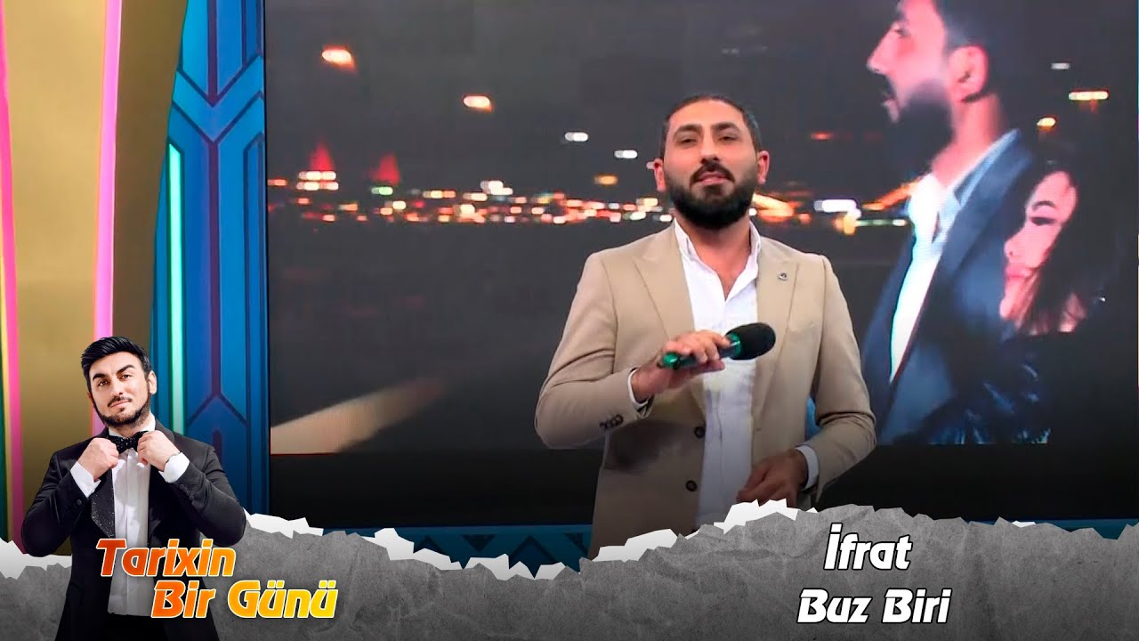 İfrat - Buz Biri (Tarixin Bir Günü) 05.12.2023 - YouTube