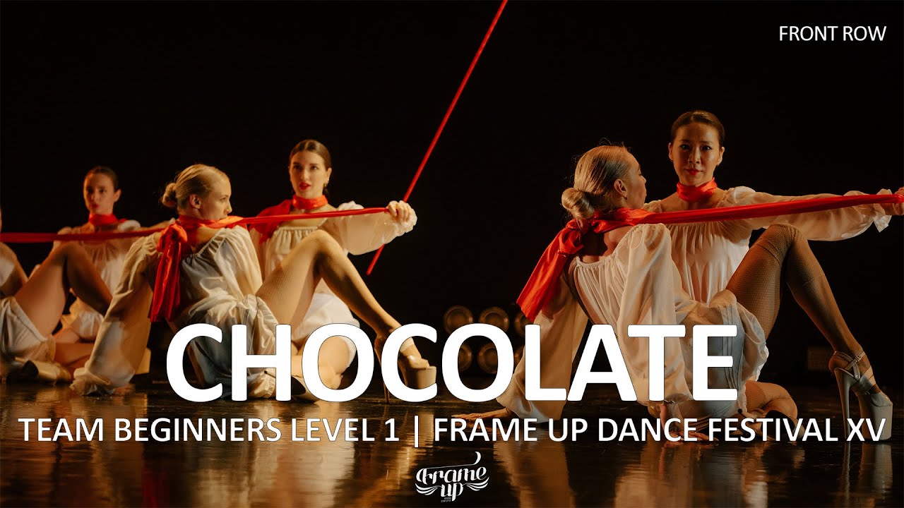 Chocolate (FRONT ROW) - TEAM BEGINNERS LEVEL 1 | FRAME UP FESTIVAL XV ...