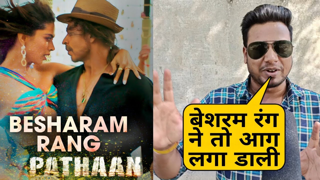 Besharam Rang Song Pathaan | Pathaan Songs | Besharam Rang Pathaan ...