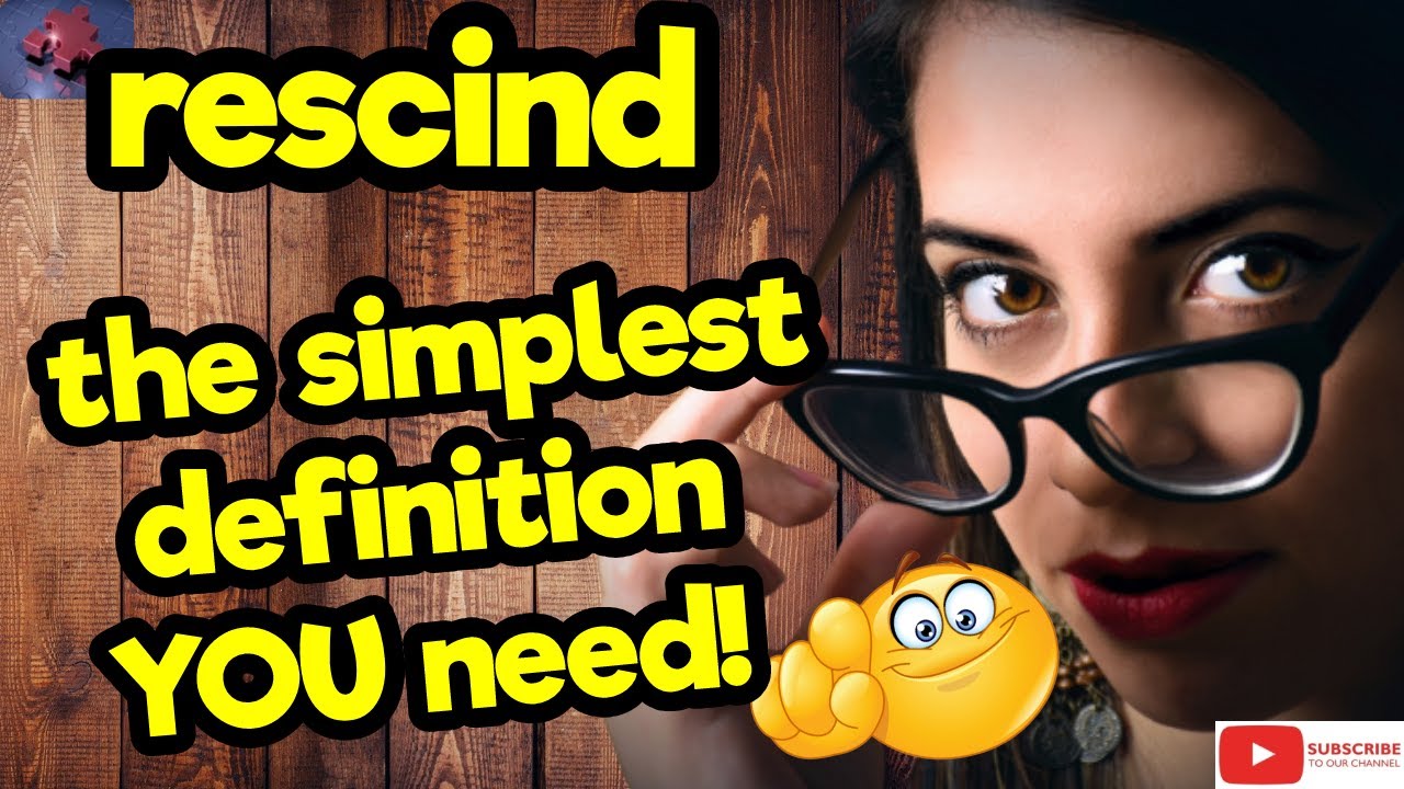 RESCIND. The simplest definition YOU need!! #tellsvidetionary™ - YouTube