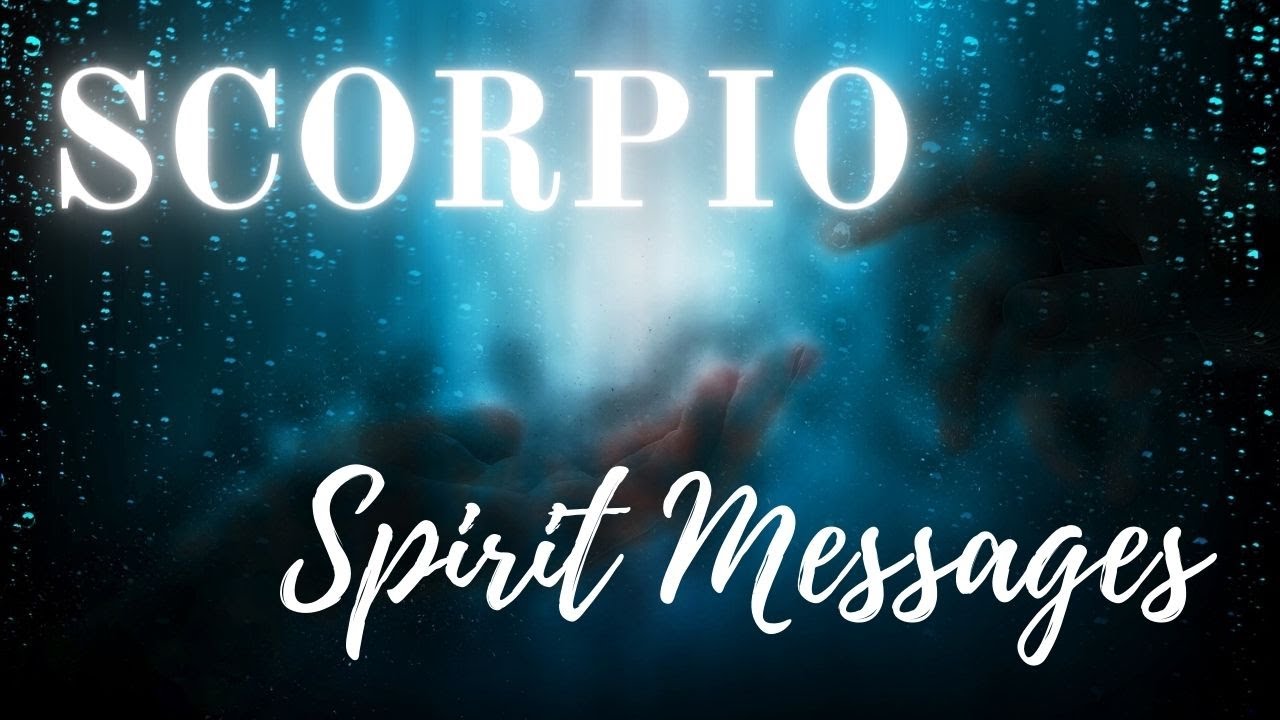 SCORPIO **Messages from your Spirit Guides** Timeless Tarot & Oracle ...