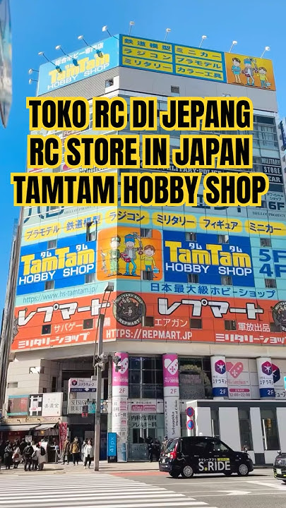 Toko RC di Jepang RC Store In Japan TAMTAM HOBBY SHOP Chiyoda City Tokyo Japan - YouTube