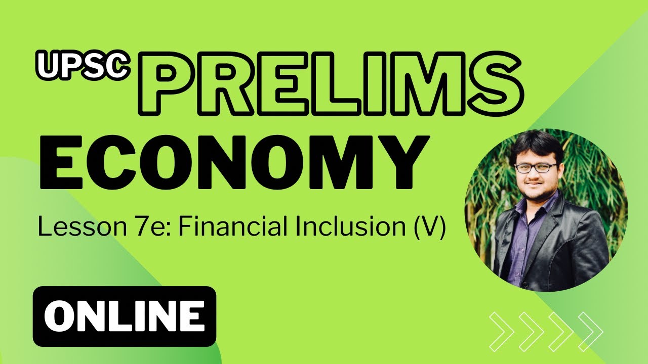 UPSC Prelims Economy Lesson Series. Lesson 7e: Financial Inclusion (V ...