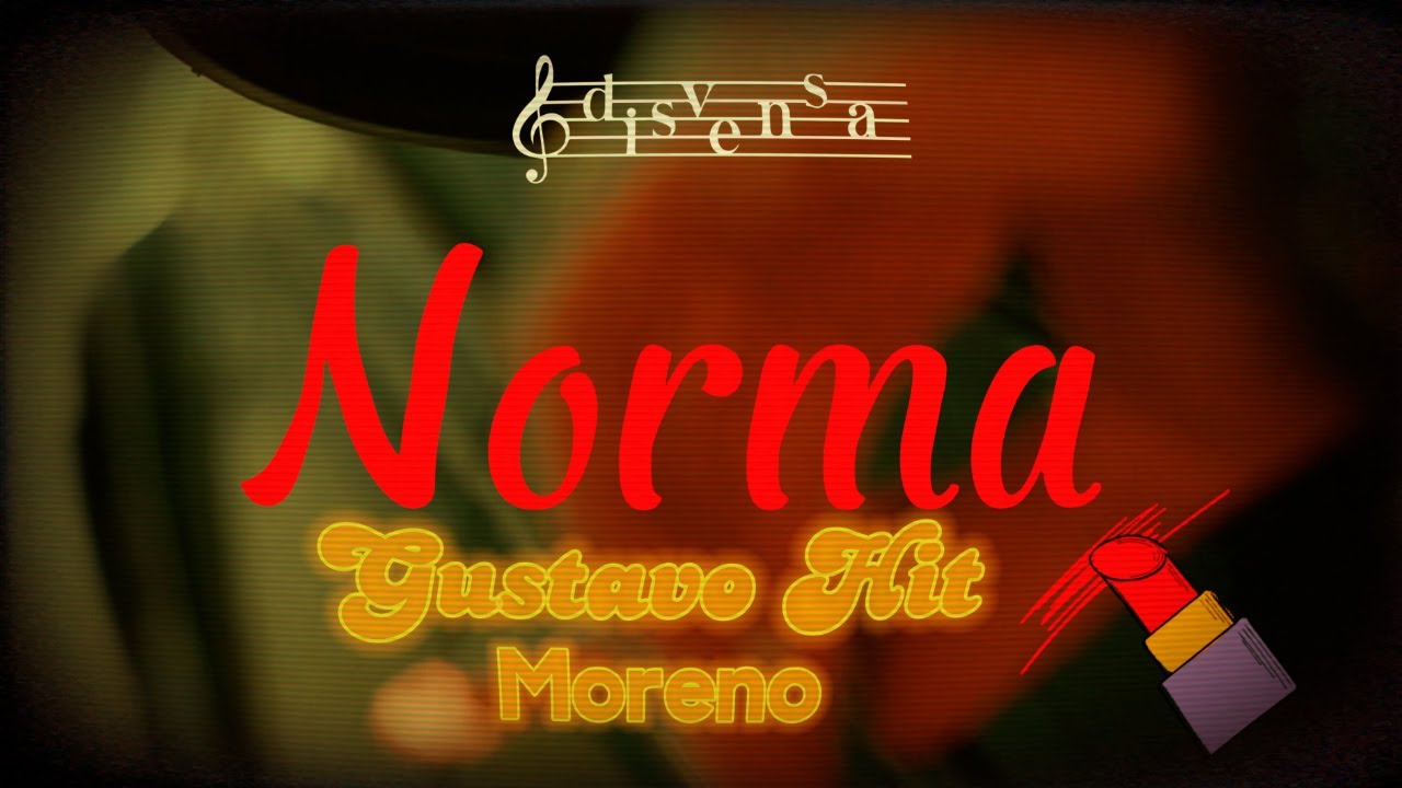 Gustavo Hit Moreno - Norma (Letra Oficial ) - YouTube
