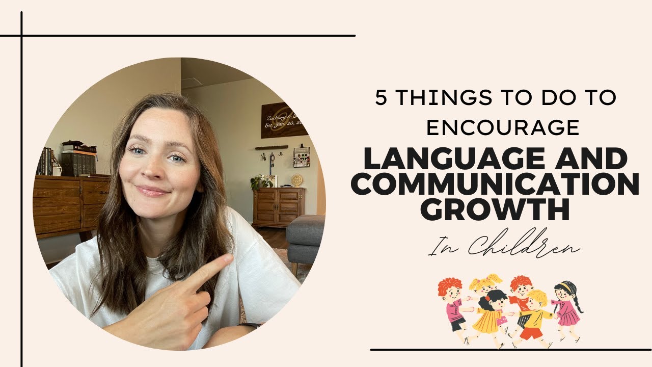 Five Ways to Grow Communication and Language Development - From a ...