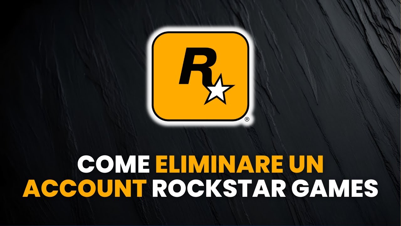 Come ELIMINARE ACCOUNT Rockstar Games - Guida Pratica per Principianti ...