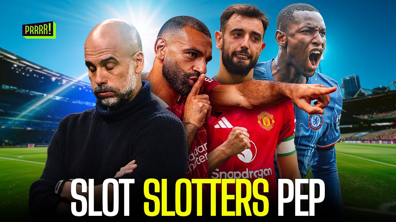 Slot slotters pep + Jackson good form continues + Amad stars for united ...