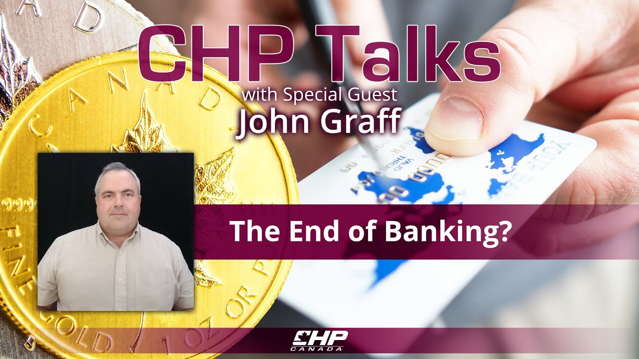 CHP Talks: John Graff—The End of Banking? - YouTube