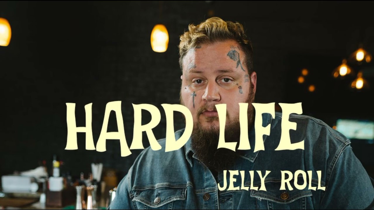 Jelly Roll - Hard Life (Letra/Lyrics) - YouTube
