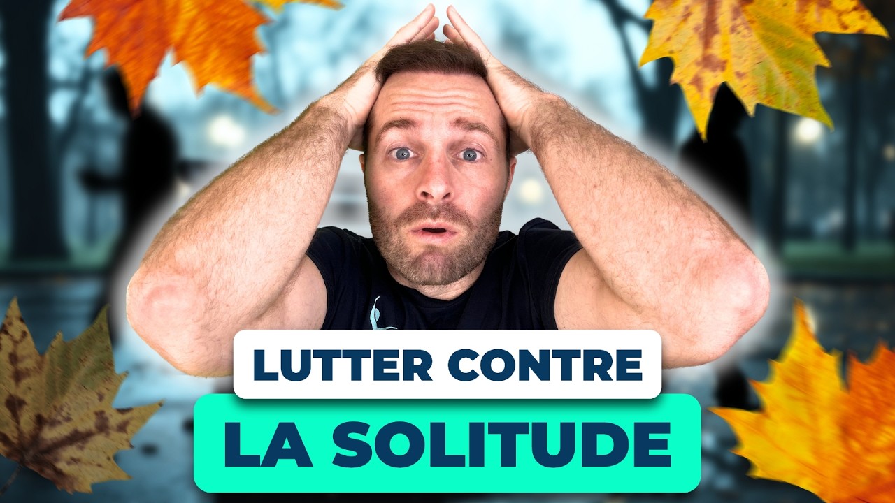 Comment LUTTER contre la SOLITUDE ? - YouTube