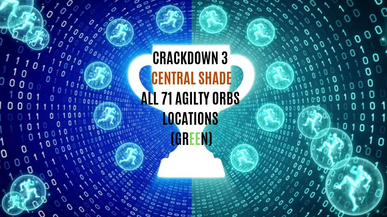 Crackdown 3 Central Shade: All 71 Agility Orbs Found - YouTube