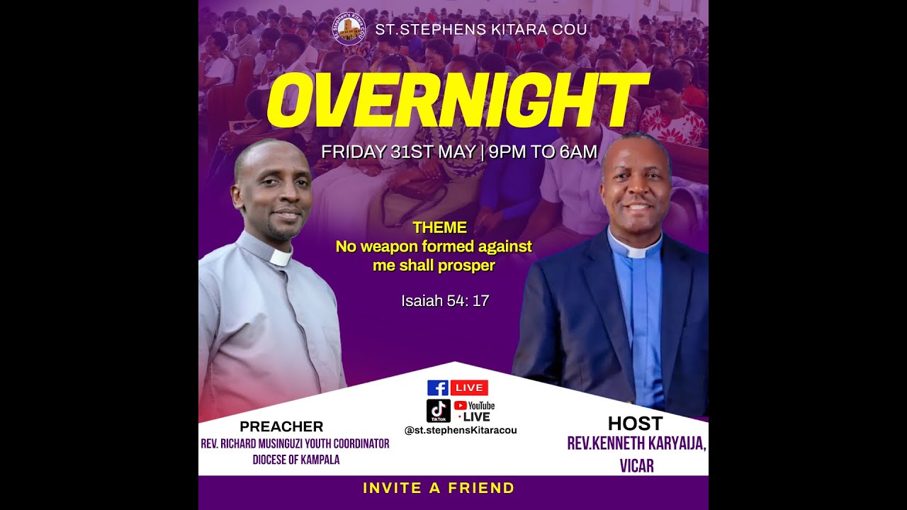 END OF MONTH OVERNIGHT - PREACHER: REV.RICHARD MUSINGUZI - YOUTH ...