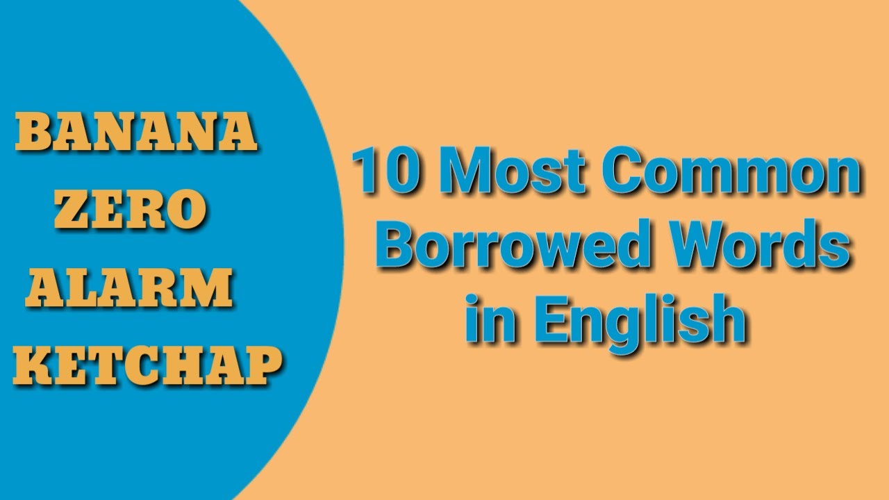 10 Common Borrowed Words in English.| Interesting English Facts - YouTube
