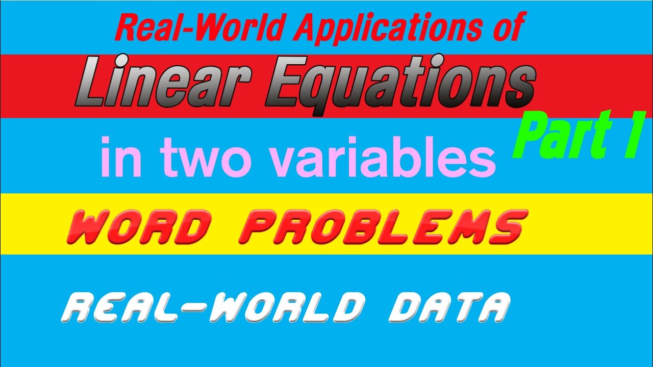 Real World Applications of Linear Equations in Two Variables Part 1 ...