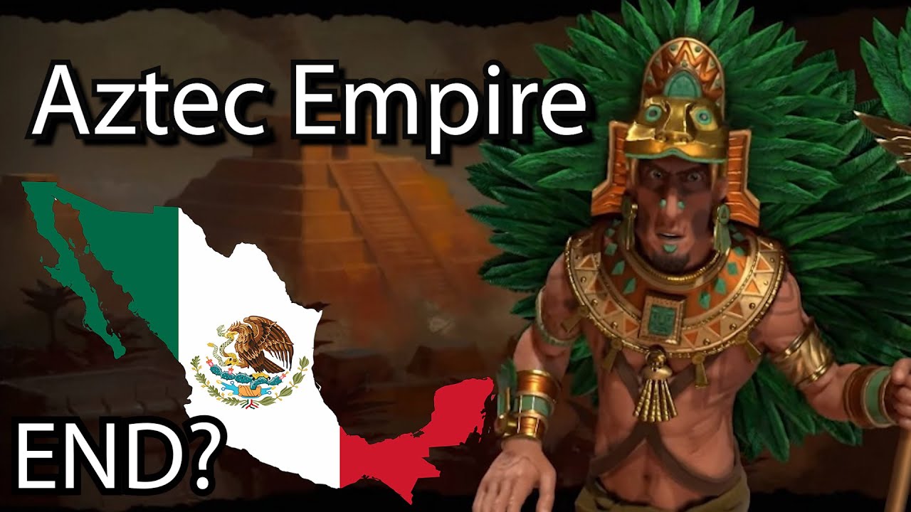 The EXTINCTION of the AZTEC EMPIRE (Sid Meier's Civilization 6) Aztec ...