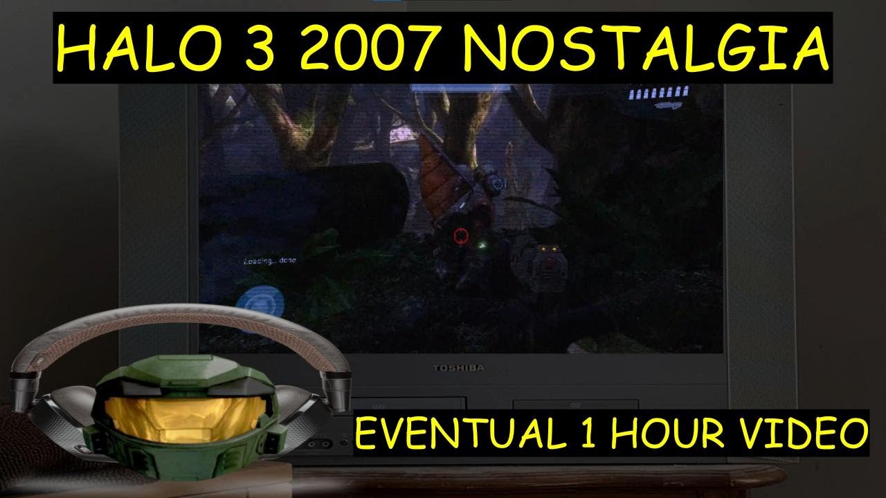 Halo 3 2007 Nostalgia