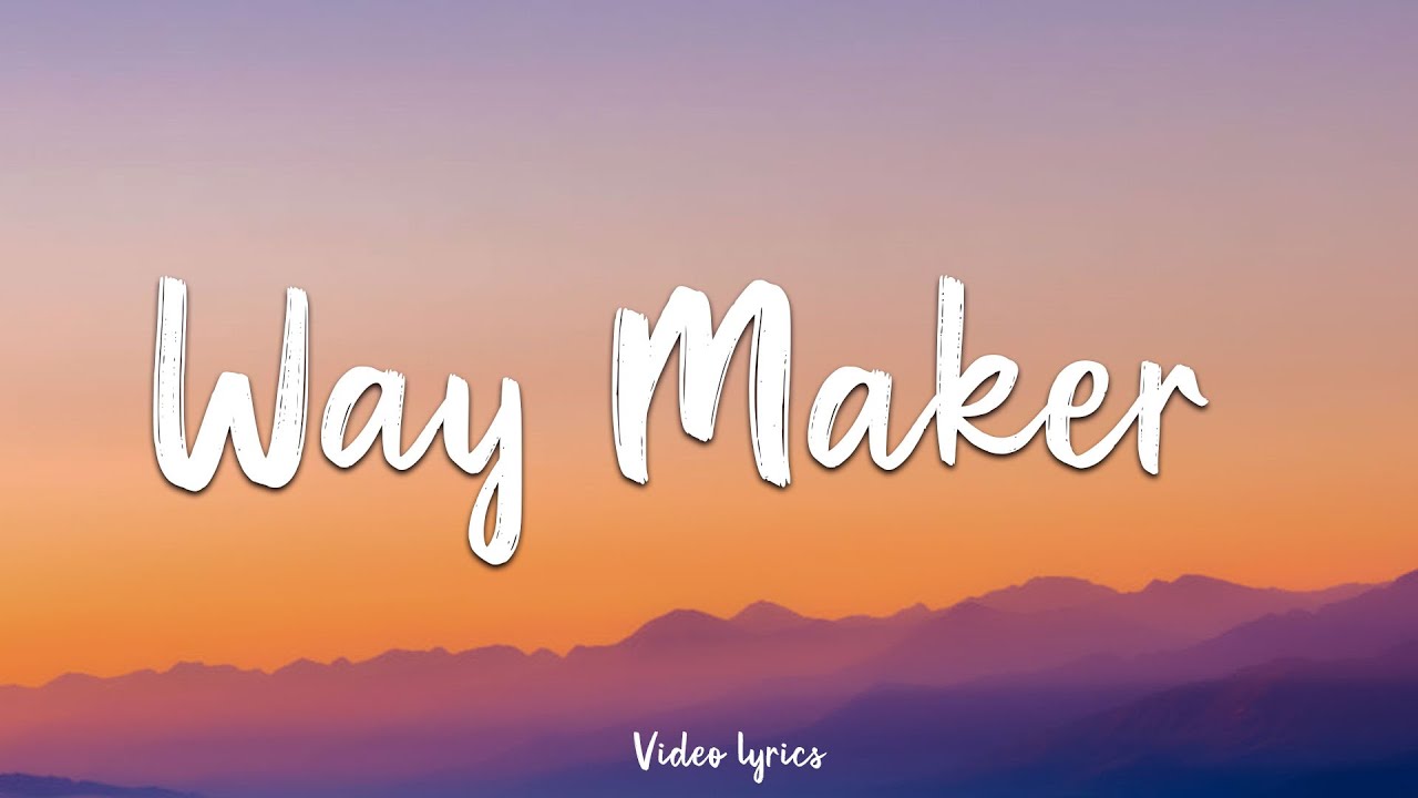 Way Maker ( With Lyrics) - YouTube
