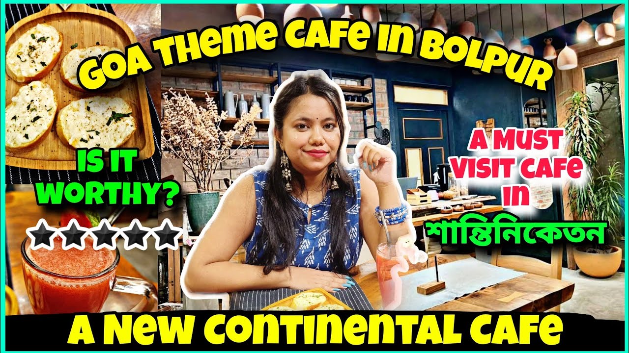*GOA Themed* Cafe In Bolpur😍 Best Cafe In Bolpur | শান্তিনিকেতন ক্যাফে ...