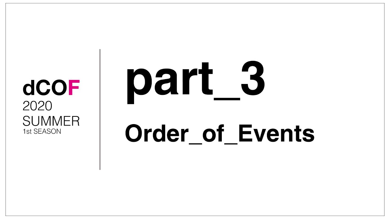 dCO | EXH | dCOF 2020 SUMMER part 3 Order of Events - YouTube