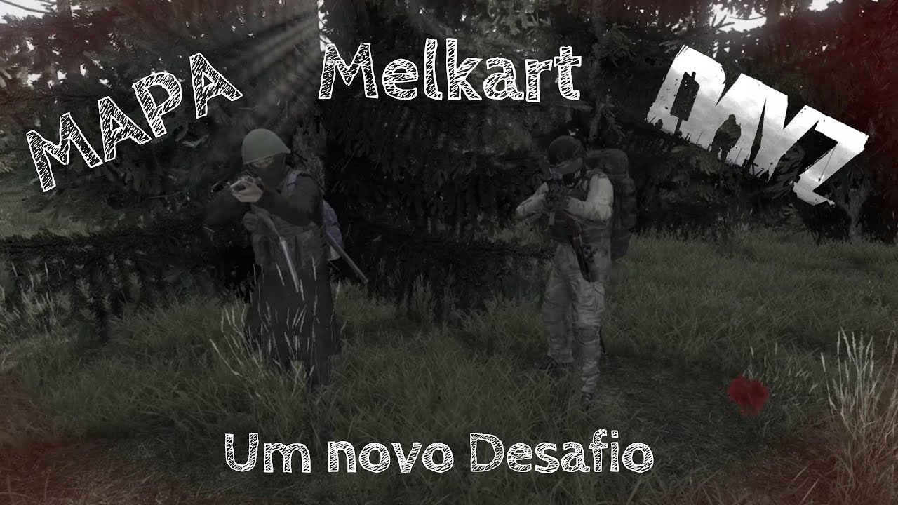 ** DAYZ ** Mapa Melkart um novo desafio ** - YouTube
