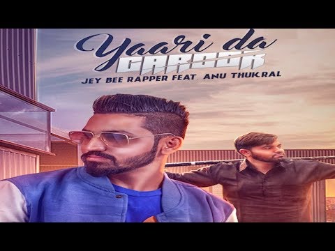 Yaari Da Garoor - Jey Bee Rapper Ft. Anu Thukral | Full-On Music ...