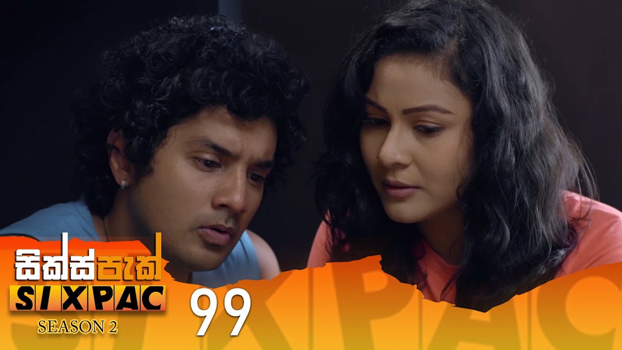 SIXPAC (සික්ස්පැක්) Season 2 - Episode 99 (2024-06-26) | ITN - YouTube