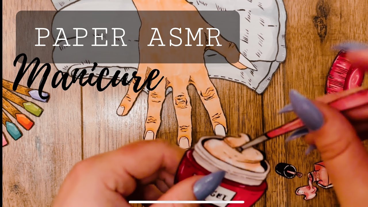 PAPER ASMR - Giving you a Manicure 💅 (Minimal Talking) - YouTube