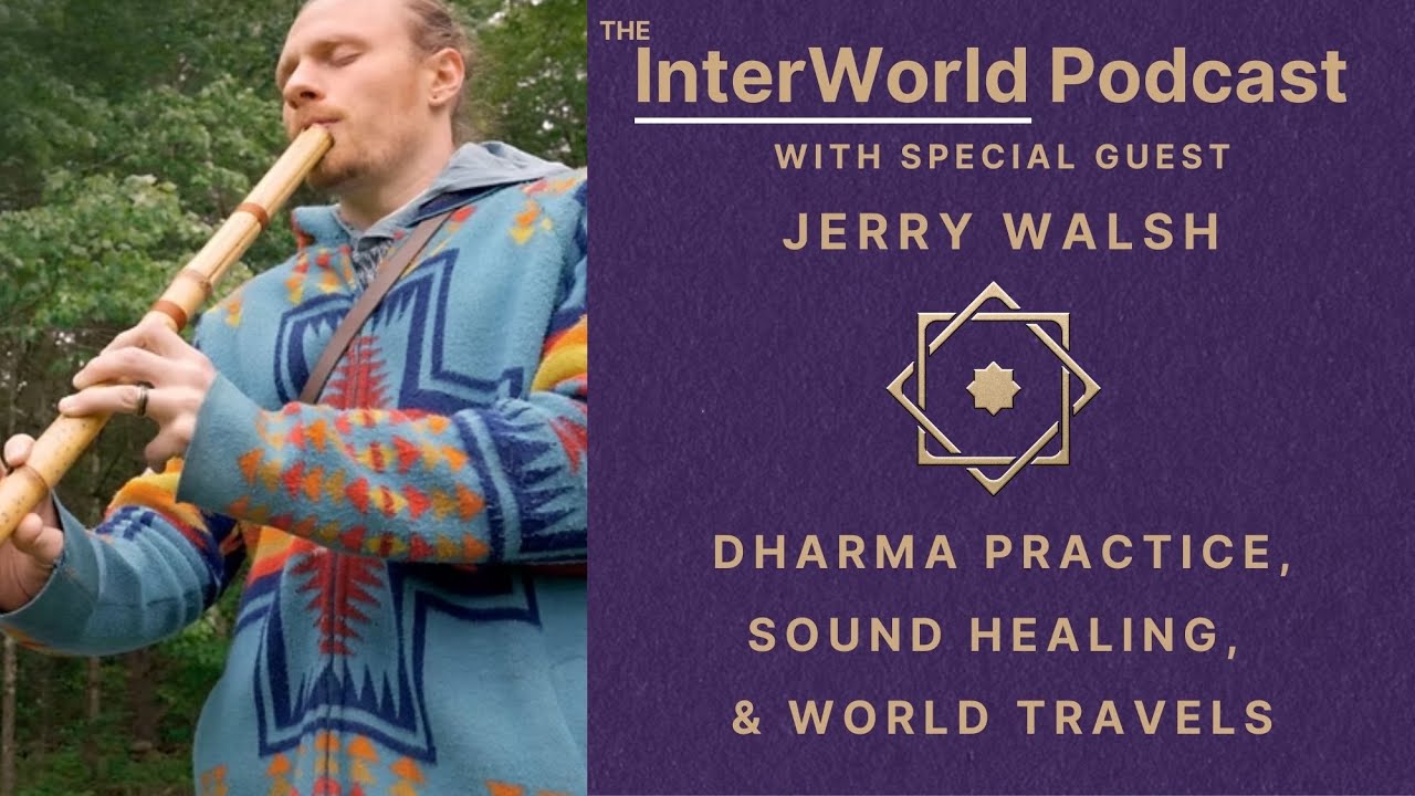 Jerry Walsh: Dharma Practice, Sound Healing, & World Travels - YouTube