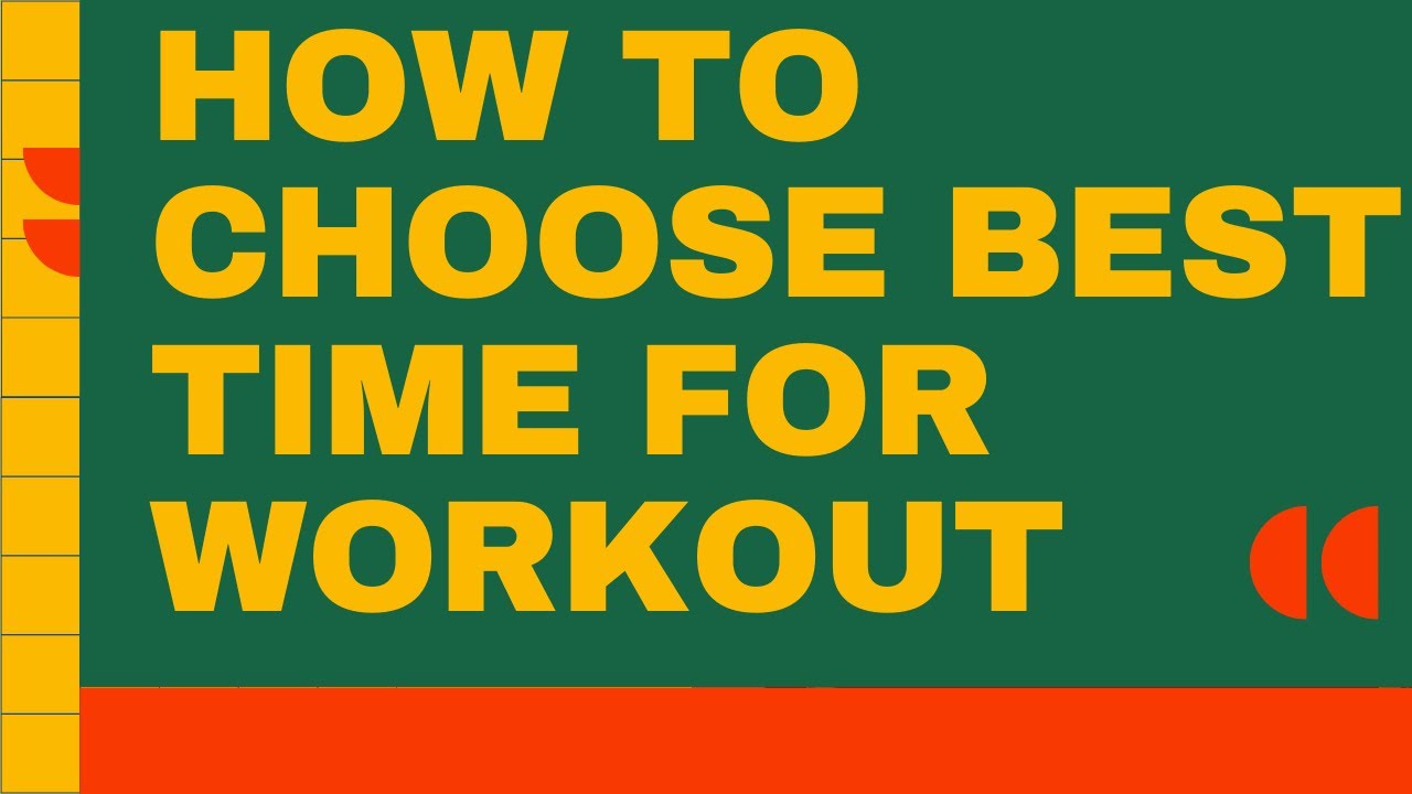 How To Choose Best Time For Your Workout - YouTube