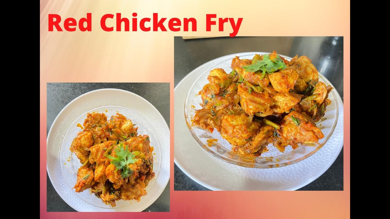 Red chicken fry......A recipe by my MOM......don't forget to try this ...