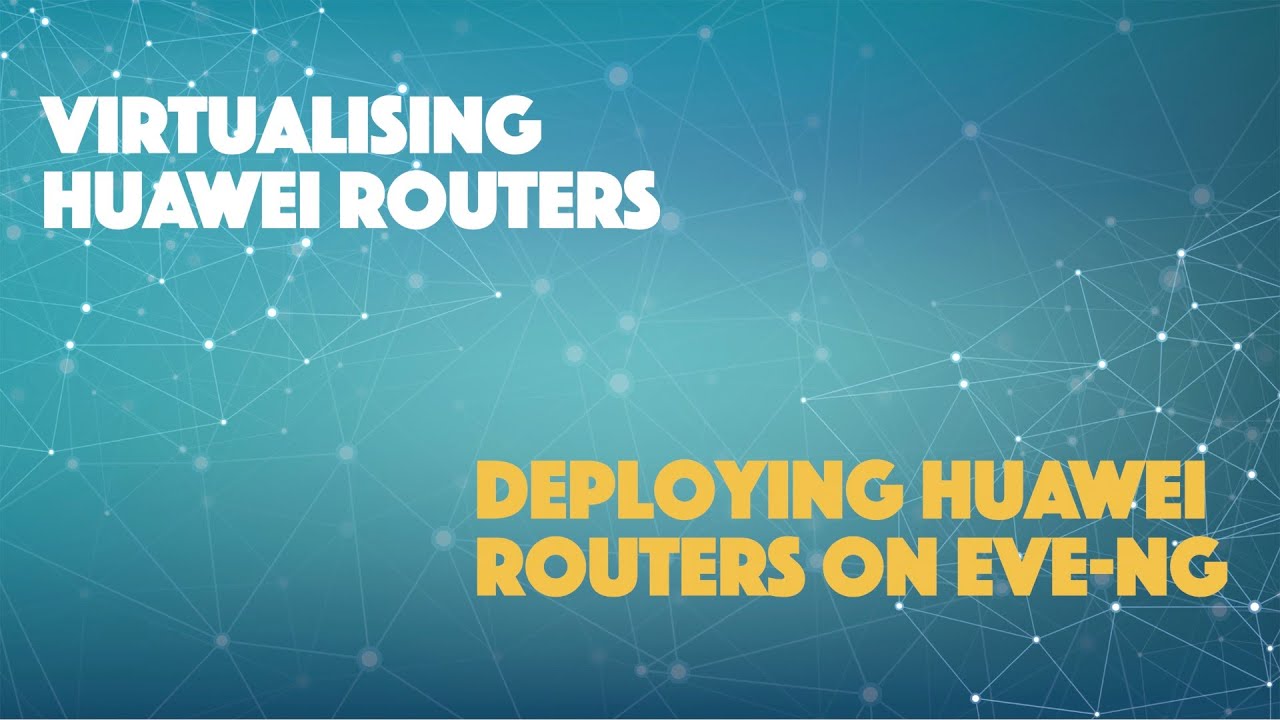 Deploying Huawei Routers (AR) on EVE-NG - YouTube