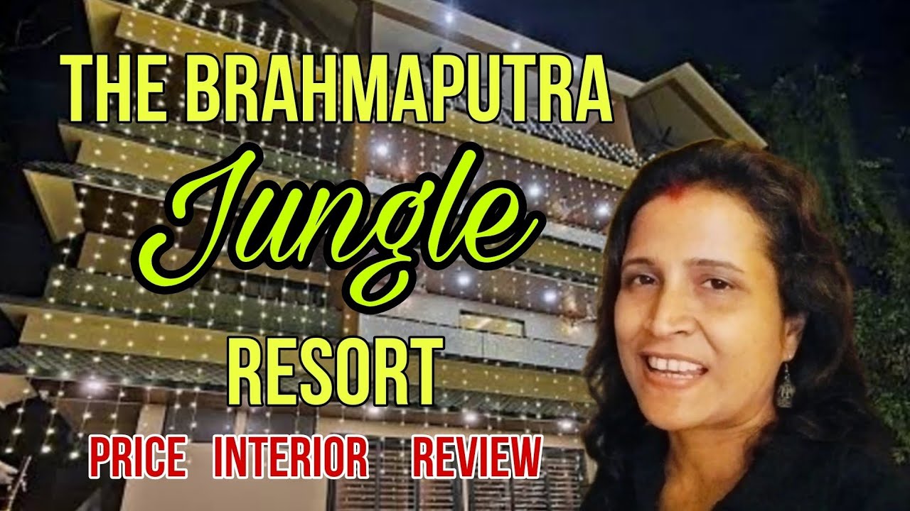 Best Resort In Sonapur, Assam || The Brahmaputra Jungle Resort || One ...