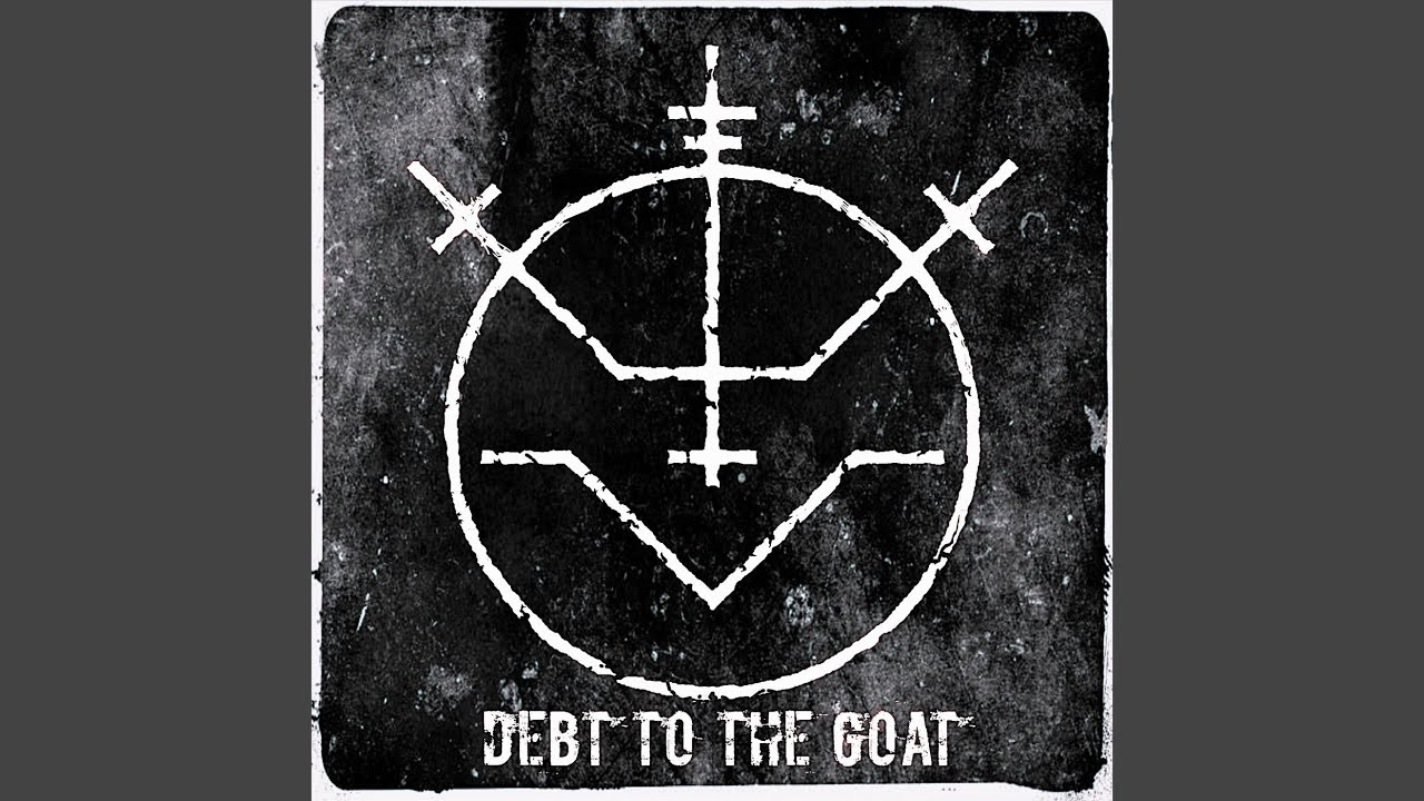 Debt to the Goat - YouTube