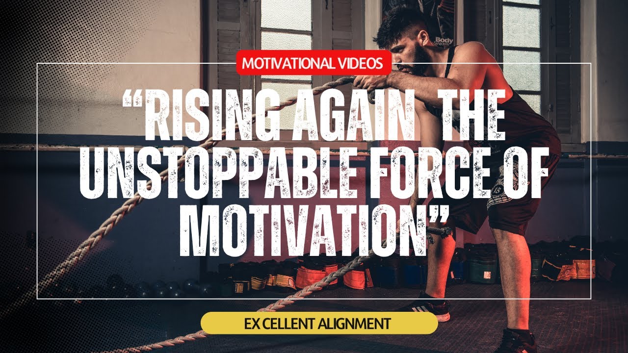 “Rising Again 💪 | The Unstoppable Force of Motivation” - YouTube