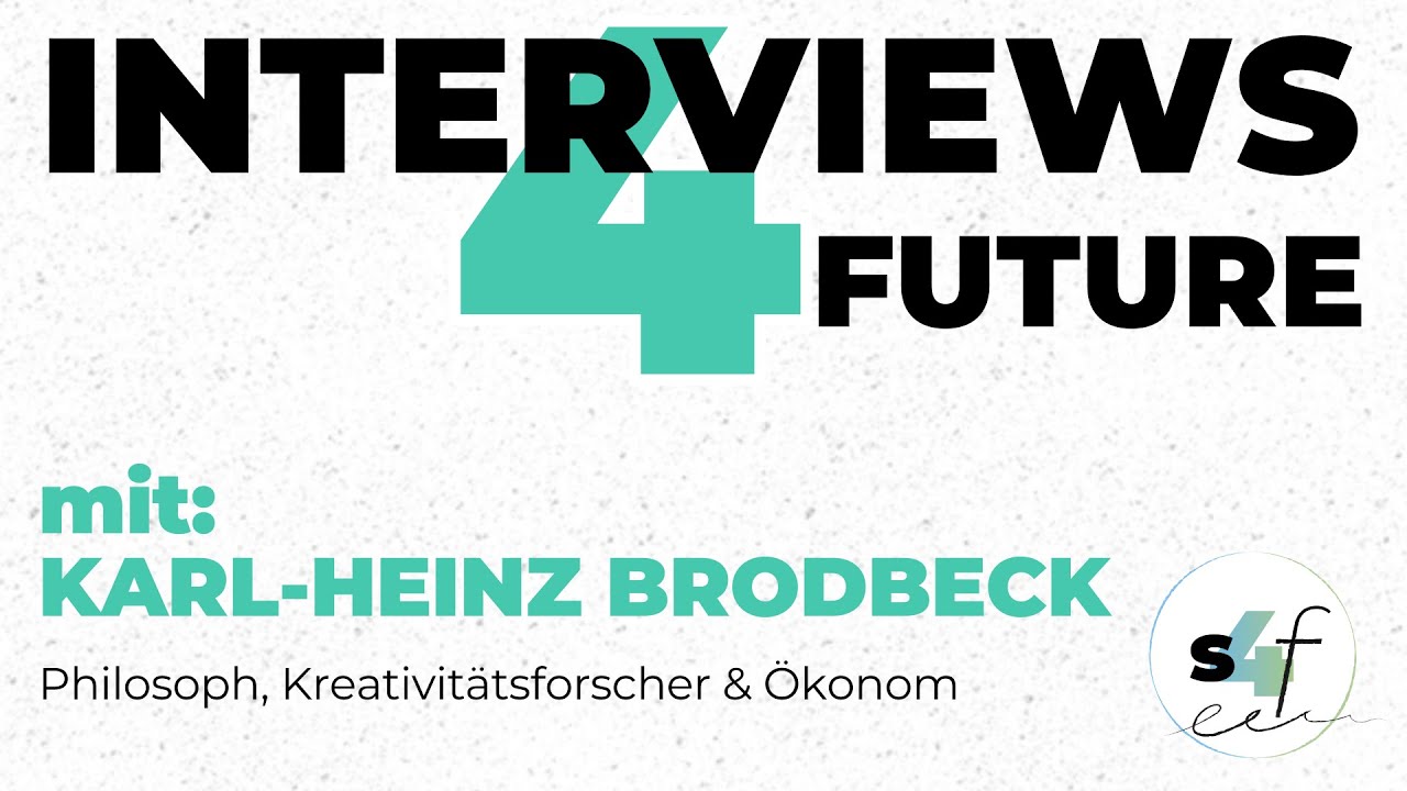 Interviews4future #3 mit Karl-Heinz Brodbeck: Zur Phänomenologie und ...