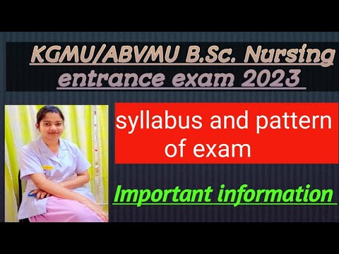 kgmu/Abvmu Bsc nursing entrance exam 2023 syllabus and paper pattern ...