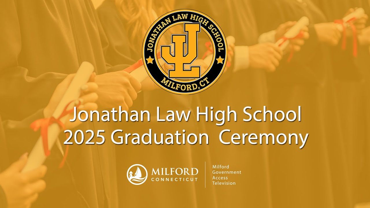 Jonathan Law High School Graduation Class of 2025 | Milford Public Schools - YouTube