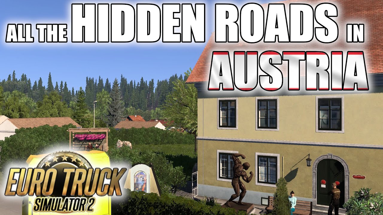 ALL the HIDDEN ROADS in AUSTRIA - ETS2 - AUSTRIA REWORK - YouTube